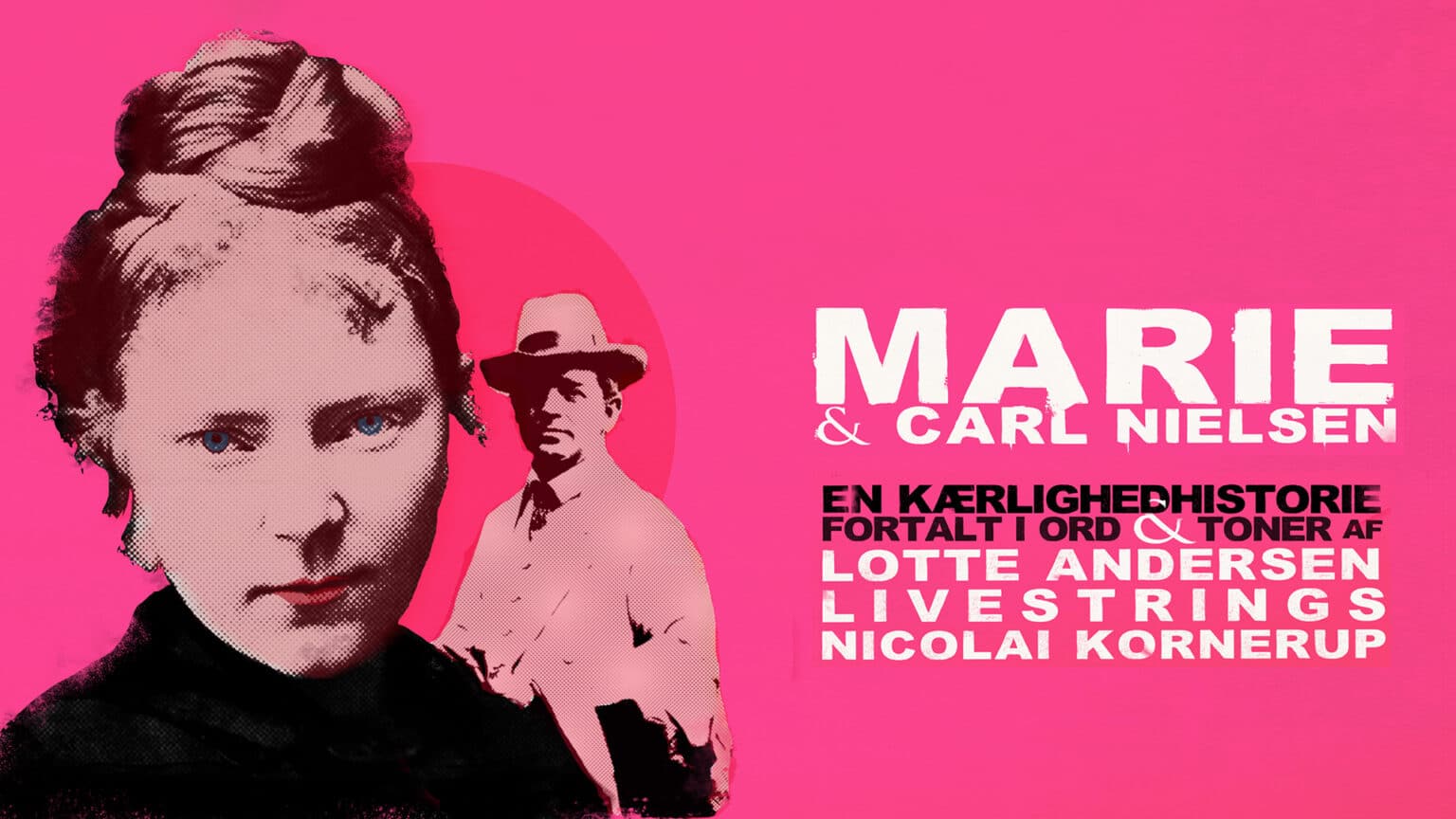 Marie & Carl Nielsen – En kærlighedshistorie fortalt i ord & toner - Kulturværftet & Toldkammeret